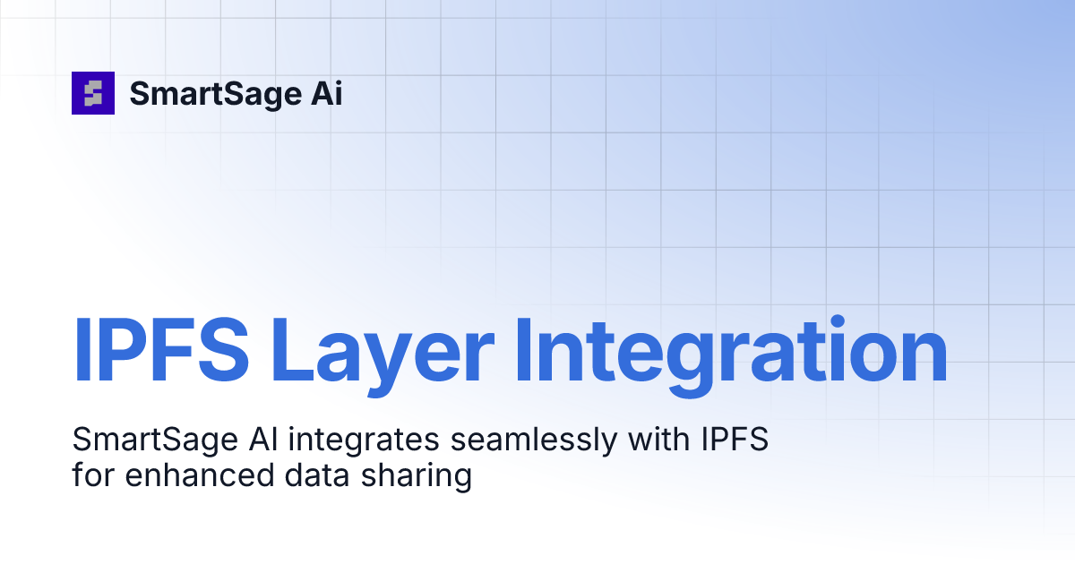IPFS Layer Integration | SmartSage Ai